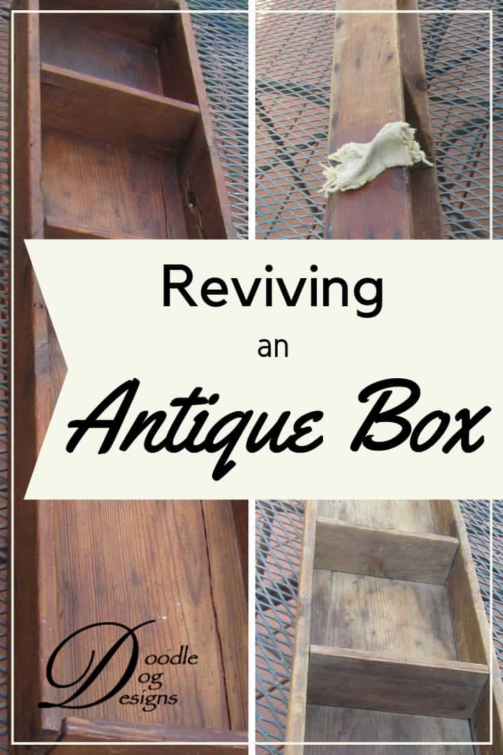 DIY: Reviving an Antique Wooden Box - DoodleDog Designs Primitives