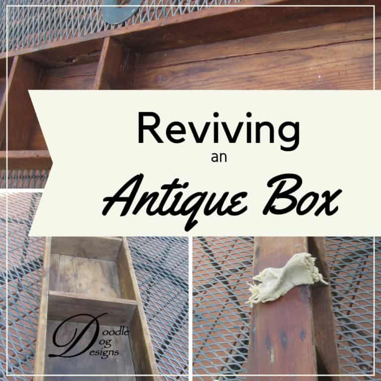 DIY: Reviving an Antique Wooden Box - DoodleDog Designs Primitives