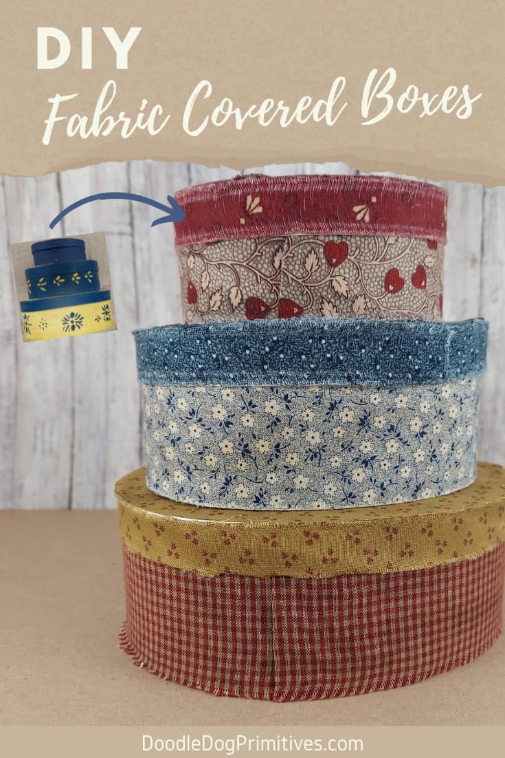 DIY Fabric Covered Boxes - DoodleDog Designs Primitives