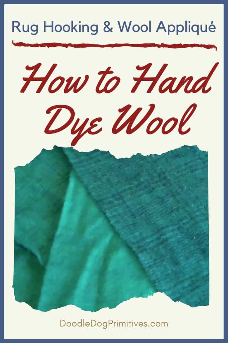 DIY: How to Hand Dye Wool - DoodleDog Designs Primitives