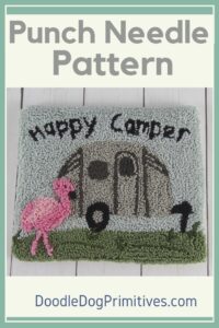 Happy Camper Punch Needle Pattern - DoodleDog Designs Primitives