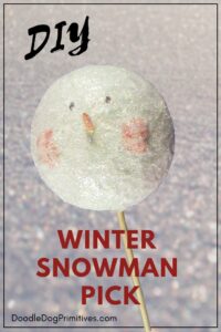Snowman Pick Tutorial - DoodleDog Designs Primitives