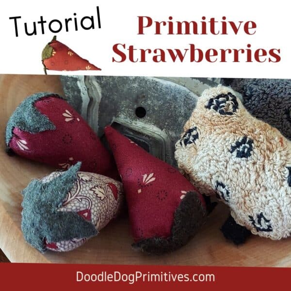 Sew Primitive Strawberries: a Tutorial - DoodleDog Designs Primitives