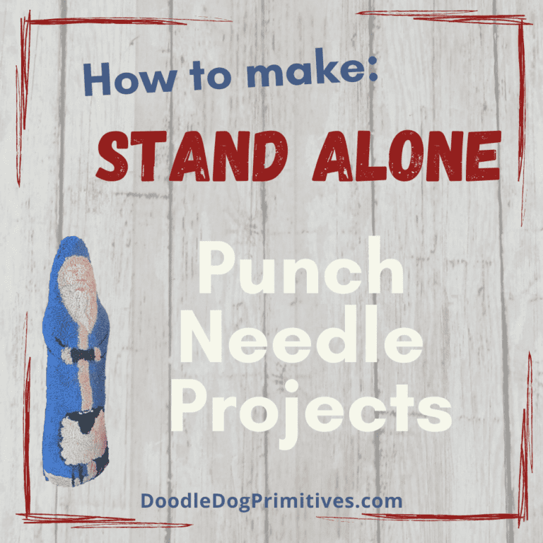 How to Make Stand Alone Punch Needle Projects - DoodleDog Primitives