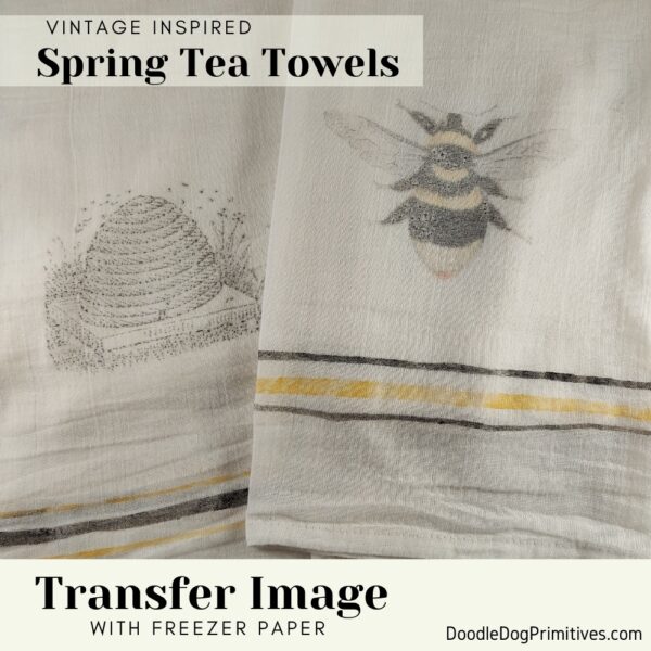 Spring Tea Towels: Transfer Image with Freezer Paper - DoodleDog Prim